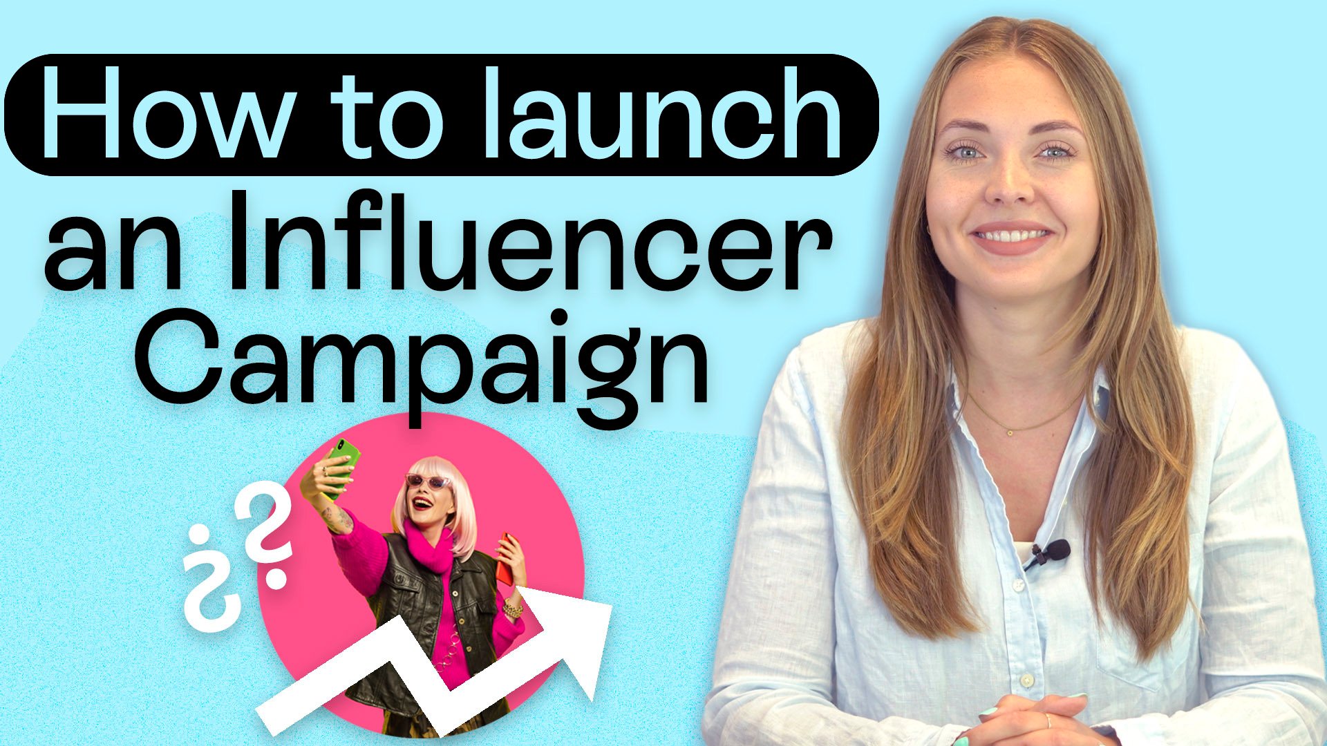 How to Launch an Influencer Marketing Campaign