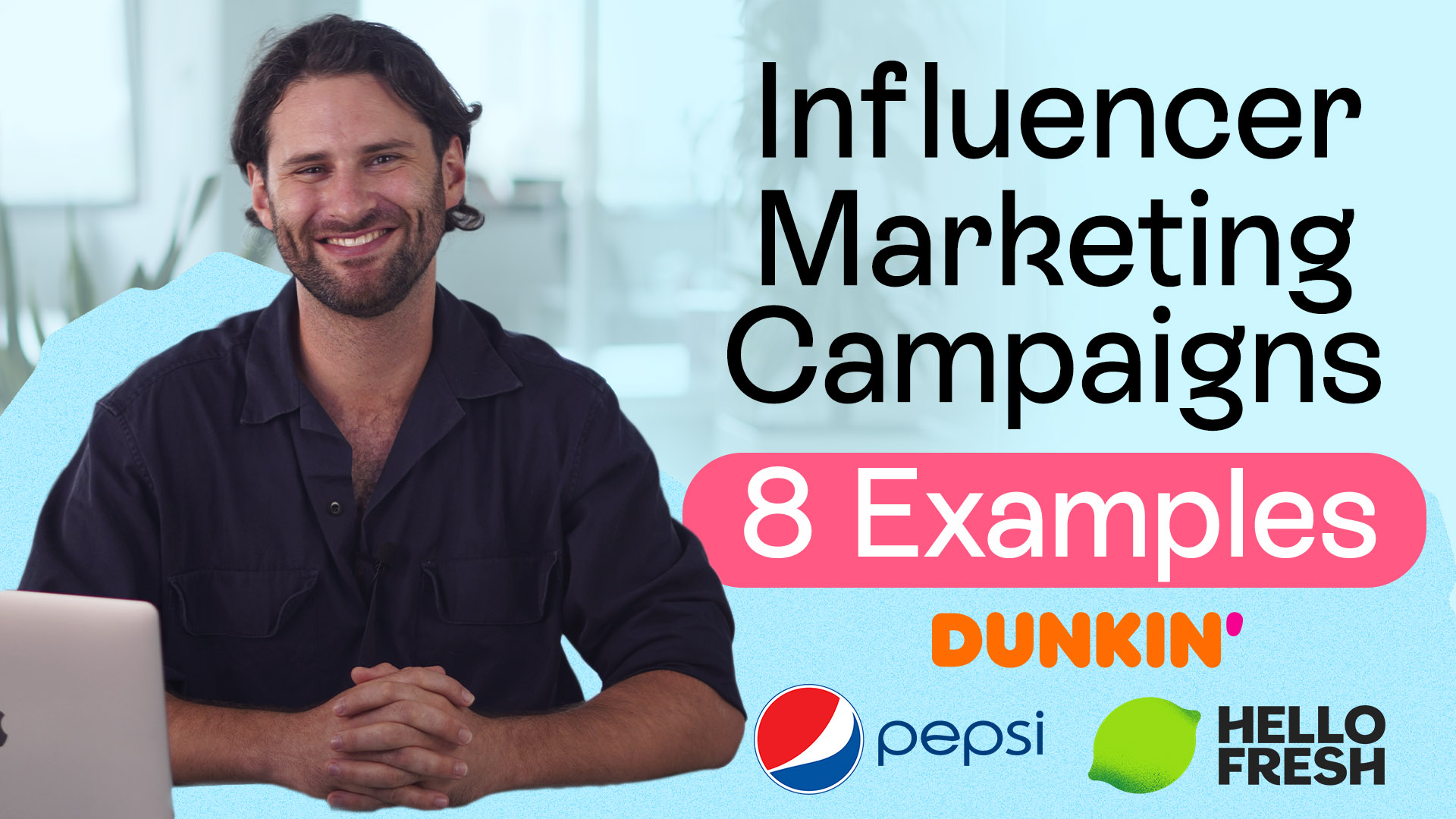 8 Examples of Influencer Marketing Campaigns
