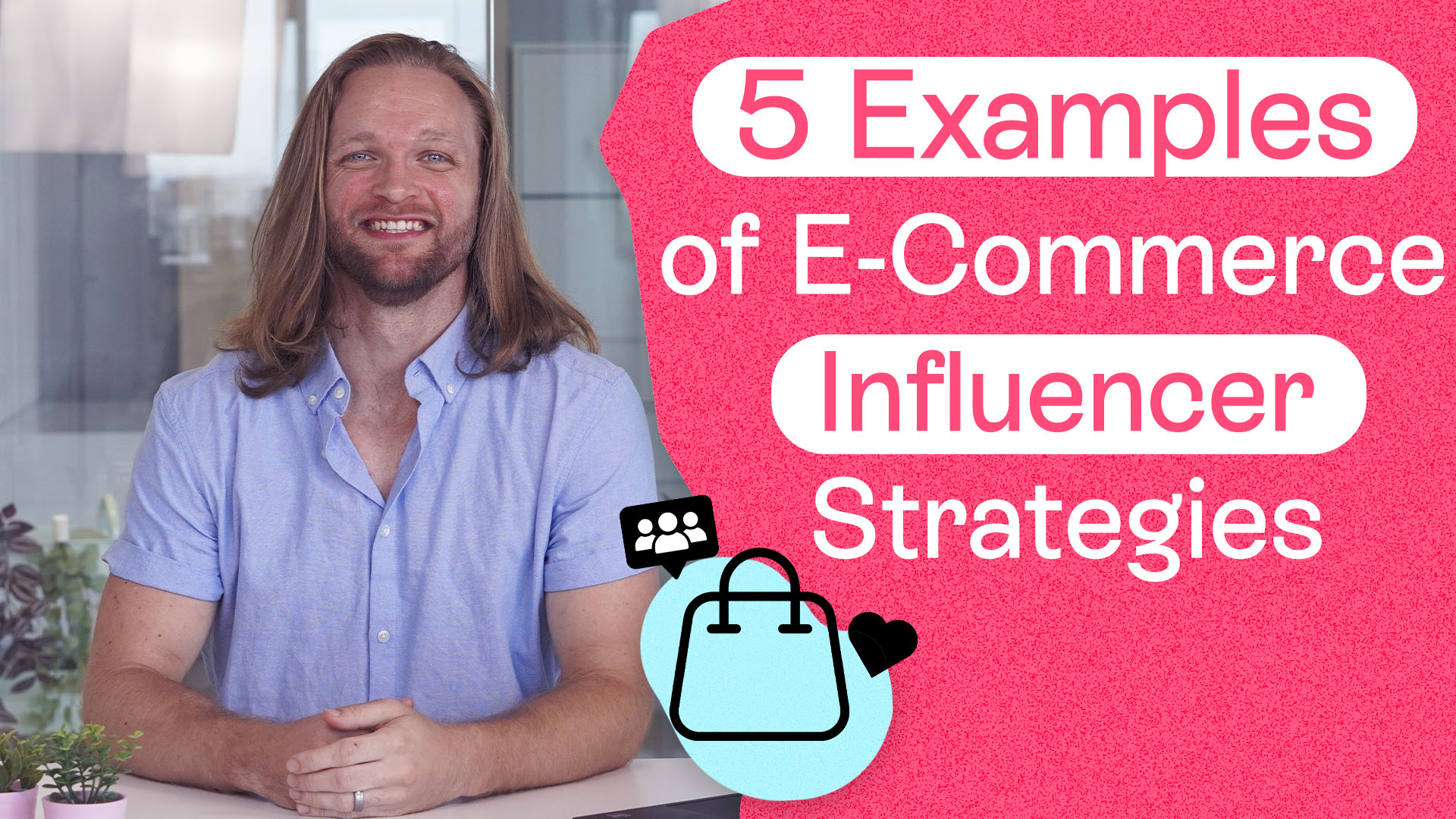 5 Examples of E-Commerce Influencer Strategies